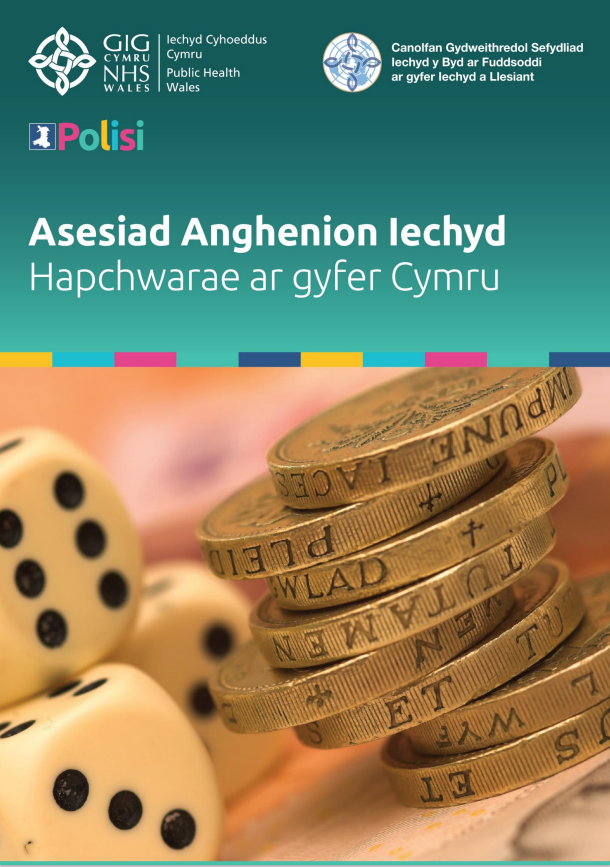Asesiad Anghenion Iechyd Hapchwarae ar gyfer Cymru - Canolfan ...